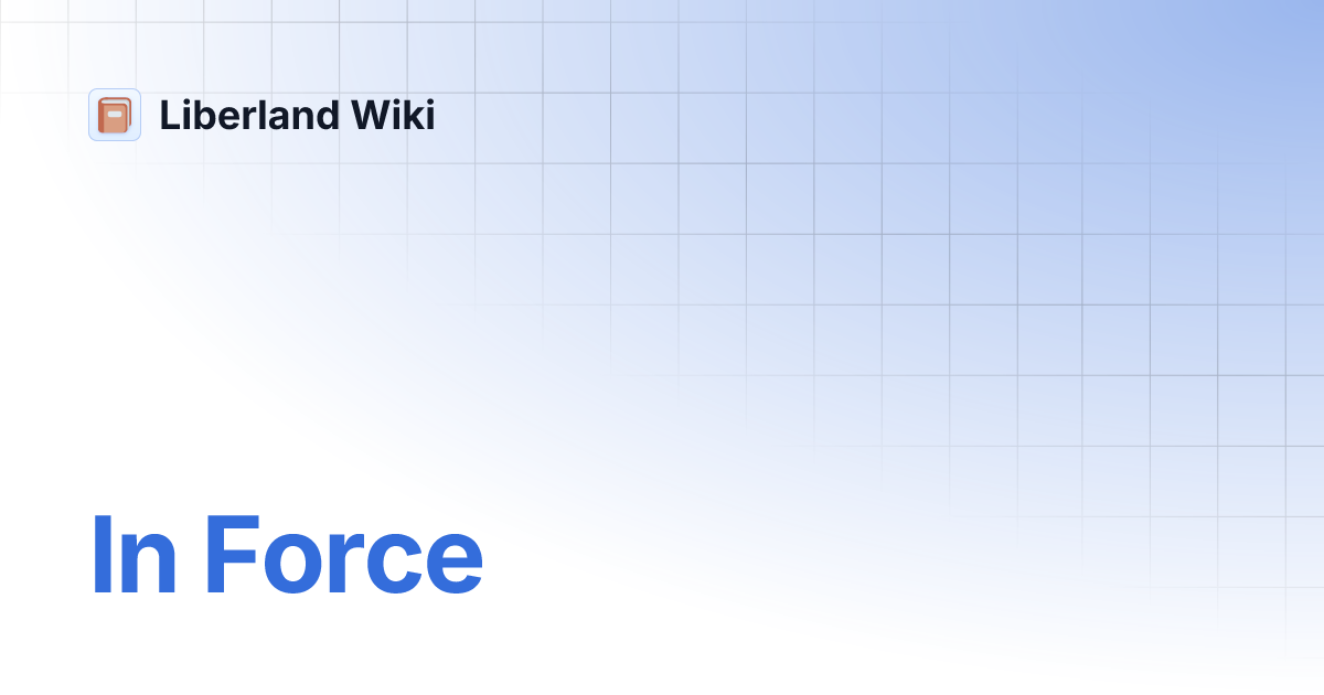 In Force | Liberland Wiki